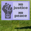 No Justice No Peace Know Justice Know Peace Sign | Zazzle