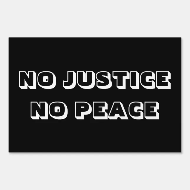 No Justice No Peace Sign | Zazzle
