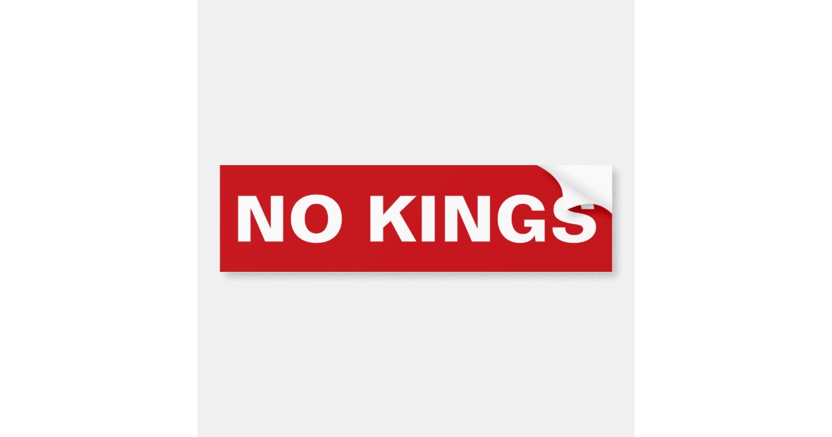 No Kings Bumper Sticker | Zazzle