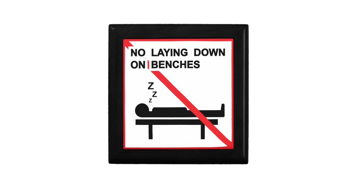 No laying down on benches Sign Keepsake Box | Zazzle