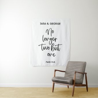 No Longer Two But One Wedding Sign Tapestry | Zazzle