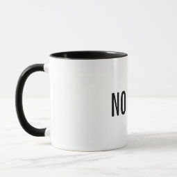 no mas means no funny mug coffee mug gift idea | Zazzle