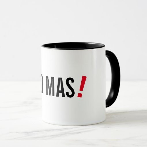 no mas means no funny mug coffee mug gift idea | Zazzle