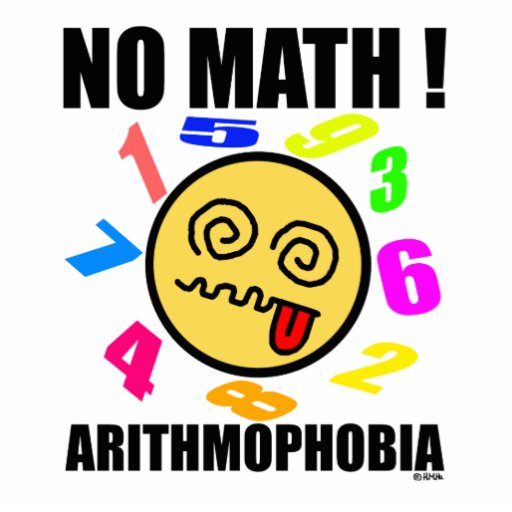 No math ! Arithmophobia Cut Out | Zazzle