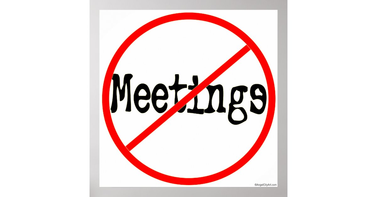 No Meetings Office Humor Saying Poster | Zazzle