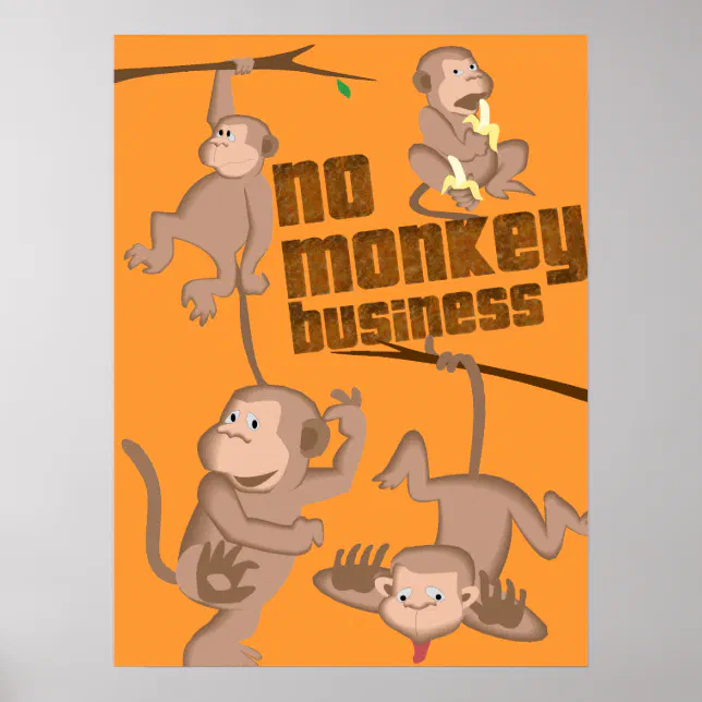 No Monkey Business | Kids Poster | Zazzle