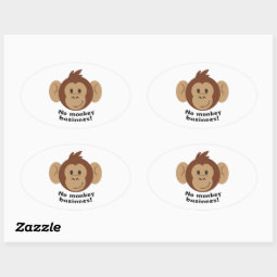 No Monkey Business Oval Sticker | Zazzle