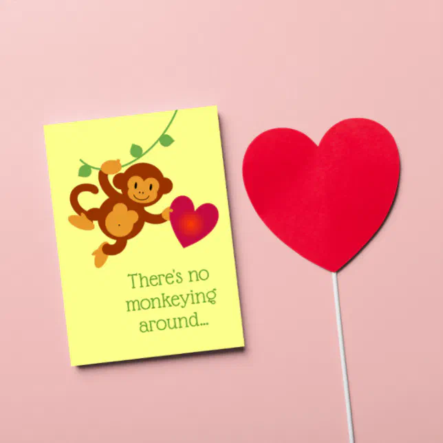 No Monkeying Around Valentine's Card | Zazzle