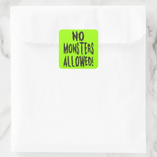 No Monsters Allowed Square Sticker | Zazzle