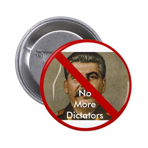 No More Dictators anti-stalin pin | Zazzle