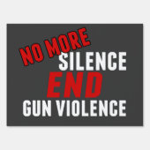 No More Silence End Gun Violence Sign | Zazzle