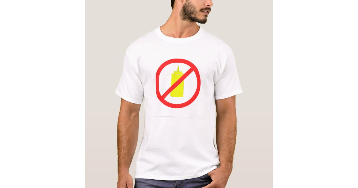 No Mustard. T-Shirt | Zazzle