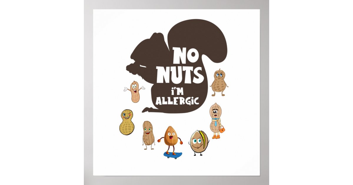 No Nuts I'm Allergic Peanut Allergy Awareness Poster | Zazzle