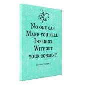 No one can make you feel Inferior Quote Canvas Print | Zazzle