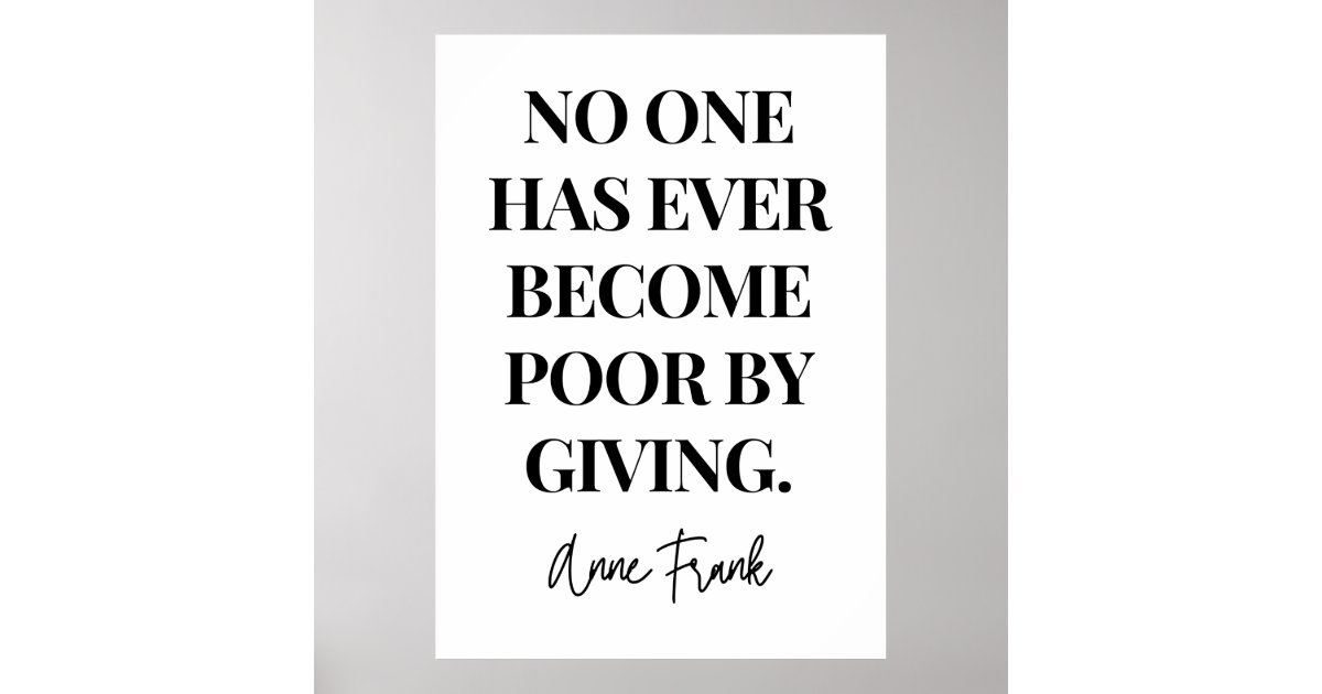 No One Has Ever Become Poor By Giving Poster | Zazzle