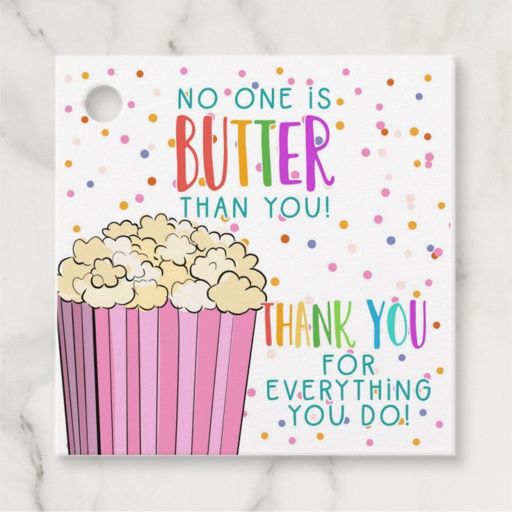 no one is butter than you popcorn volunteer favor tags | Zazzle