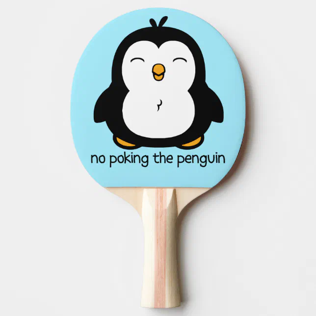 No Poking The Penguin Ping Pong Paddle | Zazzle