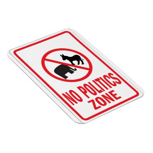 No Politics Zone warning sign Magnet | Zazzle