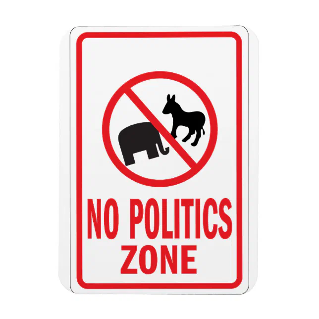 No Politics Zone warning sign Magnet | Zazzle