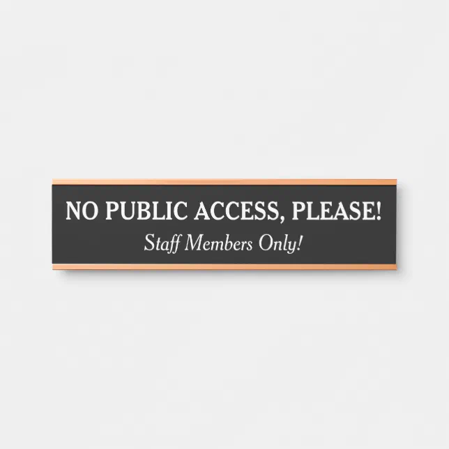 "NO PUBLIC ACCESS, PLEASE!" Sign | Zazzle