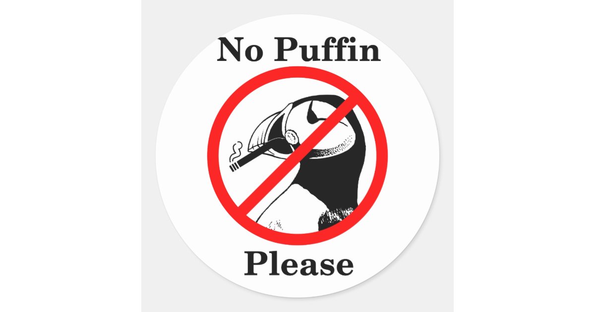 No Puffin Please Classic Round Sticker | Zazzle