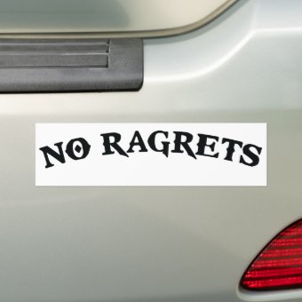No Ragrets Mispelled Regrets Tattoo Bumper Sticker | Zazzle