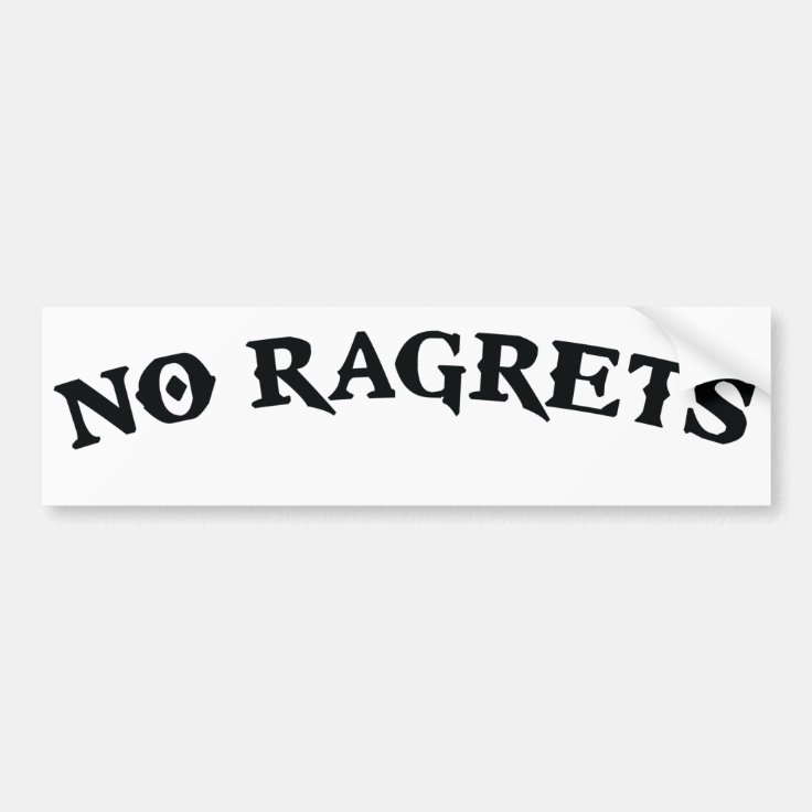 No Ragrets Mispelled Regrets Tattoo Bumper Sticker | Zazzle