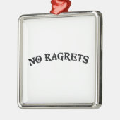 No Ragrets Mispelled Regrets Tattoo Metal Ornament | Zazzle
