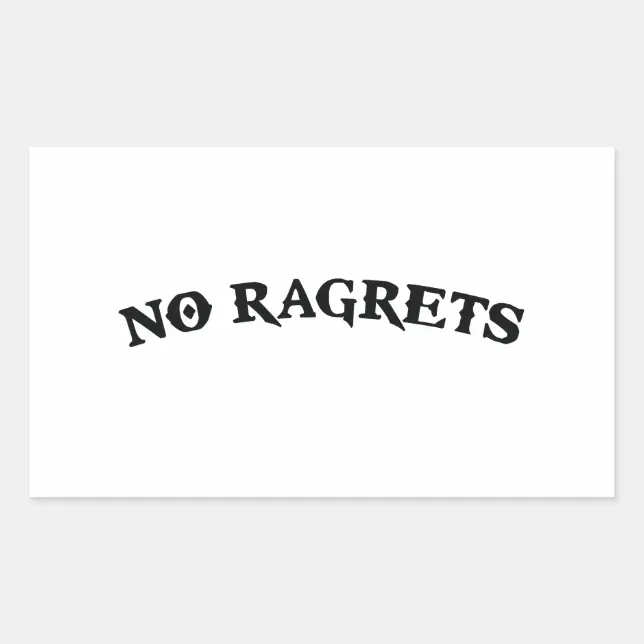 No Ragrets Mispelled Regrets Tattoo Rectangular Sticker | Zazzle