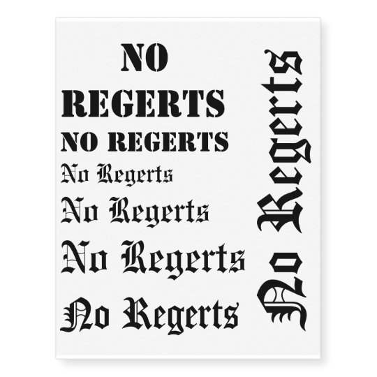 No Regerts Funny Tattoo Bad Spelling Humor Redneck | Zazzle.com