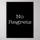 No Regrets Quotes Inspirational Motivation Quote Poster | Zazzle