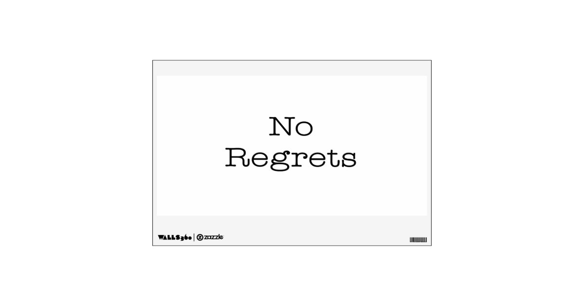 No Regrets Quotes Inspirational Motivation Quote Wall Sticker | Zazzle