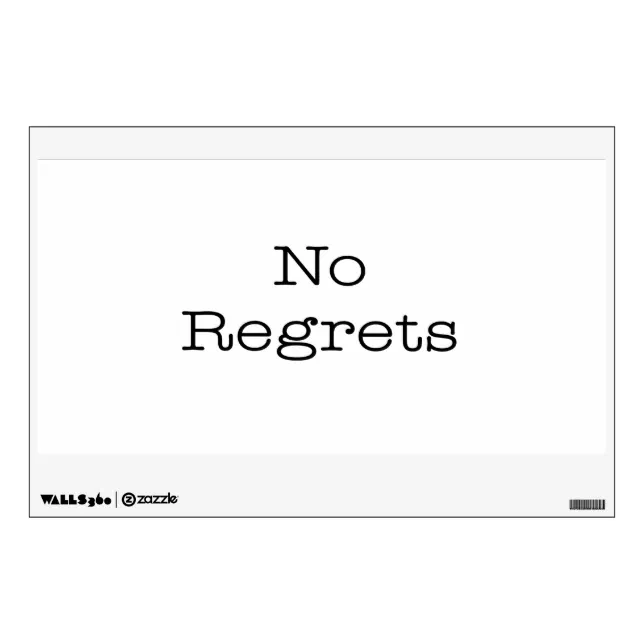 No Regrets Quotes Inspirational Motivation Quote Wall Sticker | Zazzle
