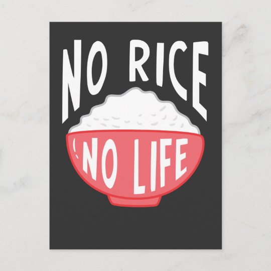 No Rice No Life Asian Rice Bowl Addicted Postcard | Zazzle.com