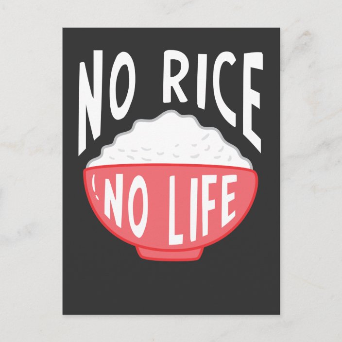 No Rice No Life Asian Rice Bowl Addicted Postcard | Zazzle.com