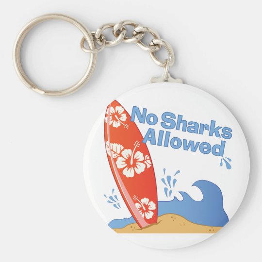 No Sharks Allowed Keychain | Zazzle.com