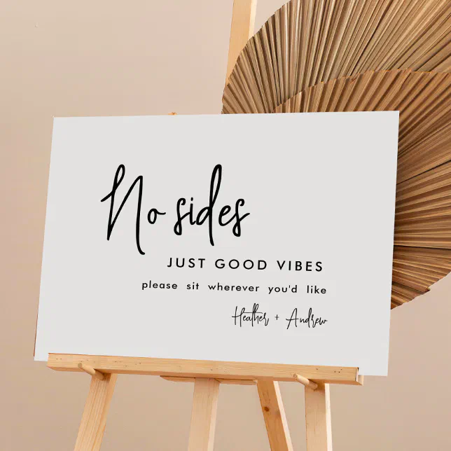 No sides Just Good Vibes Wedding Seating Sign | Zazzle