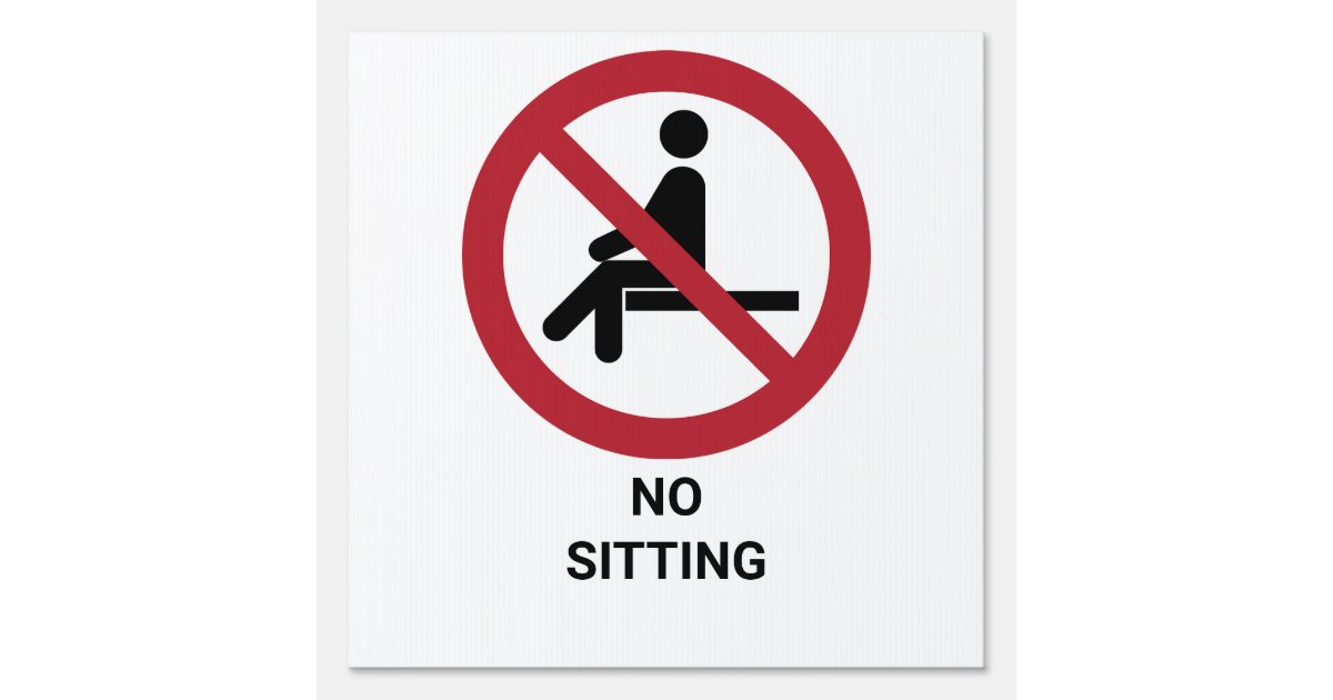 No Sitting, Prohibition Sign | Zazzle
