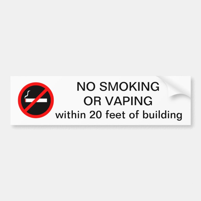 NO SMOKING OR VAPING within 20 feet of building Bumper Sticker | Zazzle.com