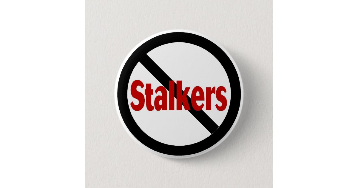 No Stalkers Button | Zazzle