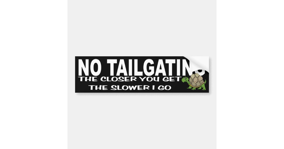 No Tailgating Bumper Sticker | Zazzle