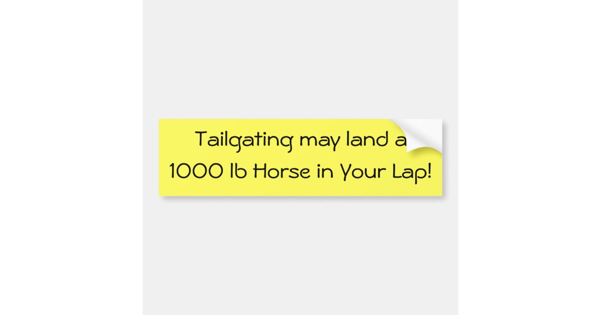 No Tailgating Bumper Sticker | Zazzle