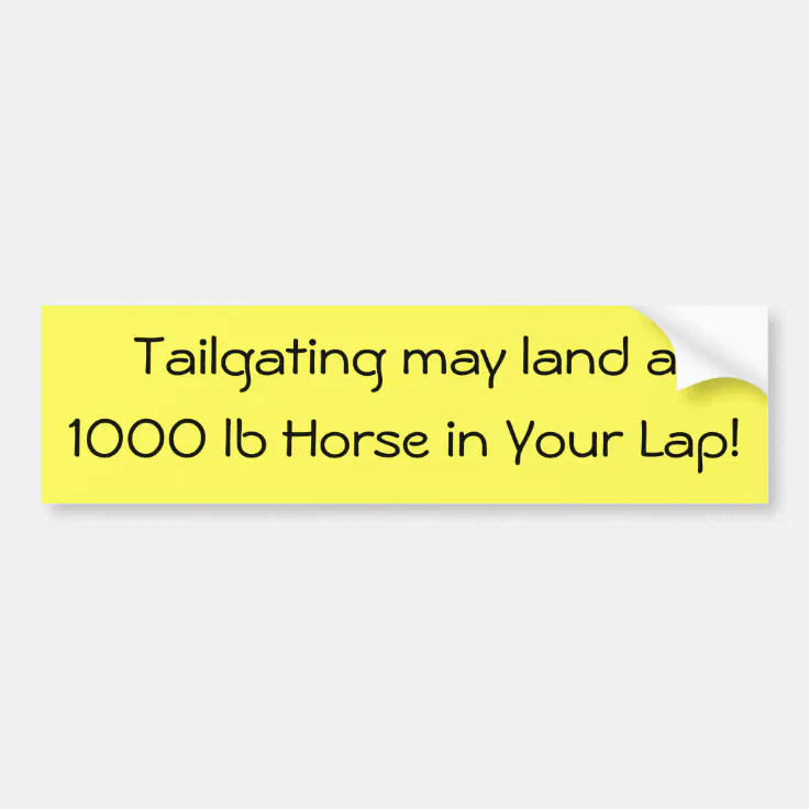 No Tailgating Bumper Sticker | Zazzle