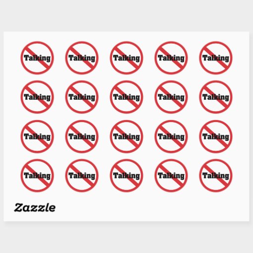 No Talking Classic Round Sticker | Zazzle