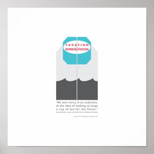 No Taxation without Representation Poster | Zazzle.com