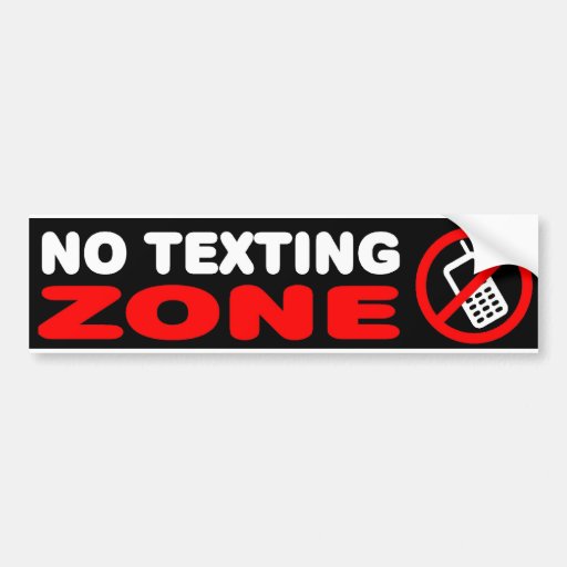 No Texting Zone Bumper Sticker | Zazzle