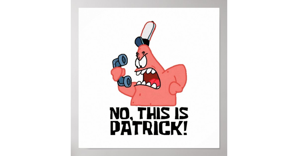 No This Is Patrick Poster | Zazzle