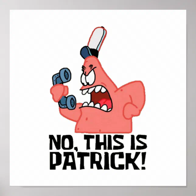 No This Is Patrick Poster | Zazzle