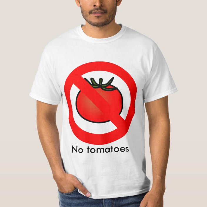 "No Tomatoes" Shirt. T-Shirt | Zazzle.com