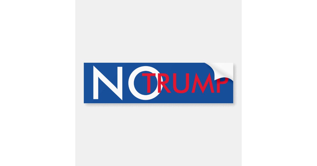 No Trump Bumper Sticker | Zazzle